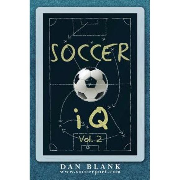 Dan Blank | Other | Soccer Iq Vol 2 More Of What Smart Players Do Dan ...